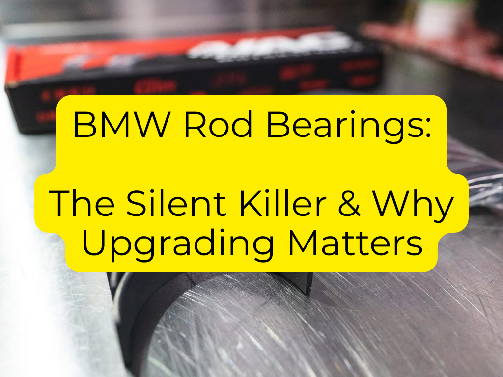 BMW Rod Bearings: The Silent Killer & Why Upgrading Matters | VAC ...